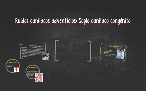 Ruidos cardiacos adventicios: Soplo cardiaco congénito by Fernanda ...