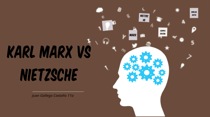 MARX VS NIETZSCHE by Juan Gallego Castaño on Prezi