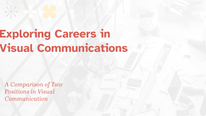 Exploring Visual Communications Careers by Leonardo Escobar on Prezi
