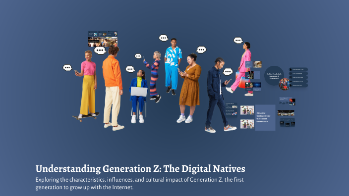 Understanding Generation Z: The Digital Natives by Fanecas Gamer on Prezi