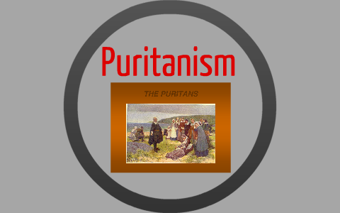 Puritanism by Drew Woolsey on Prezi