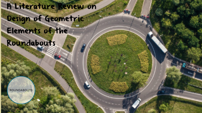 A Literature Review on Design of Geometric Elements of the Roundabouts ...