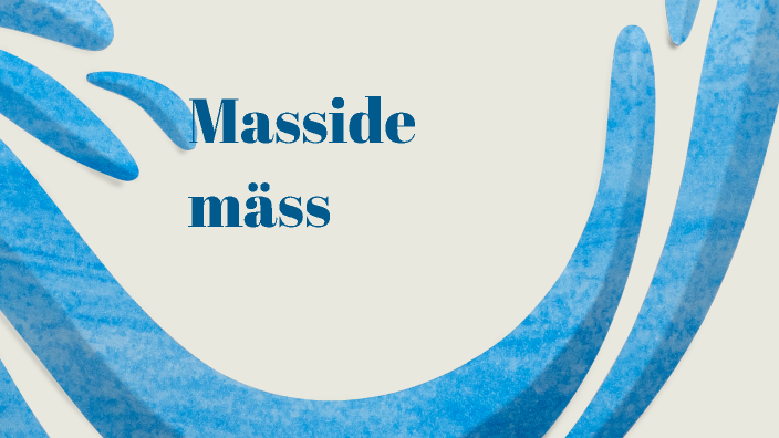 Masside mäss by N11DUK on Prezi