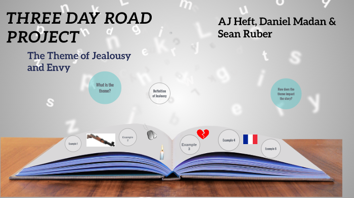 Three Day Road Jealousy by Mike Litoris on Prezi