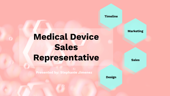 Medical Device Sales Representative by Stephanie Jimenez on Prezi