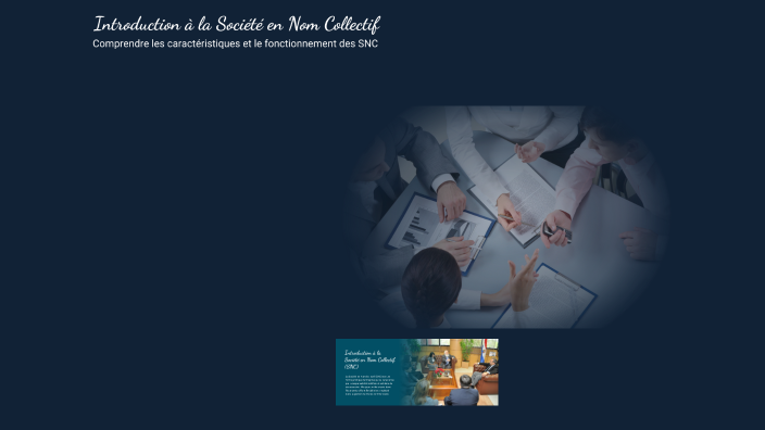 Introduction à la Société en Nom Collectif by Yasser Metal on Prezi