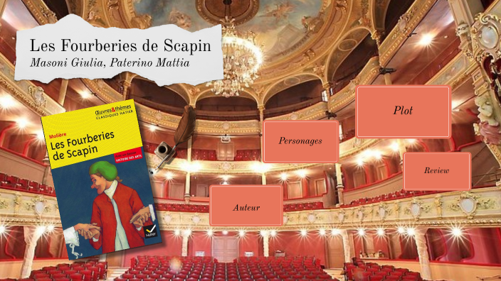 Les Fourberies de Scapin by Giulia Masoni on Prezi