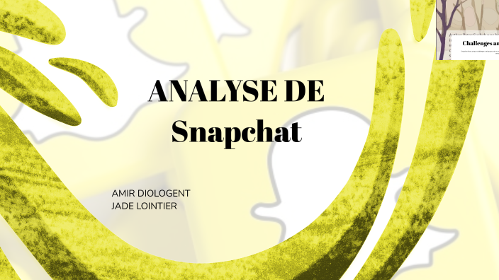 Analysis of Snapchat by amir diologent on Prezi