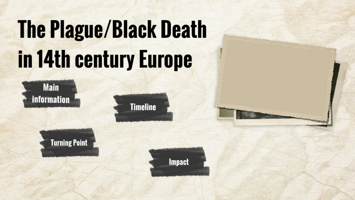The Plague/Black Death in 14th century Europe by Jamiro Bispinck on Prezi
