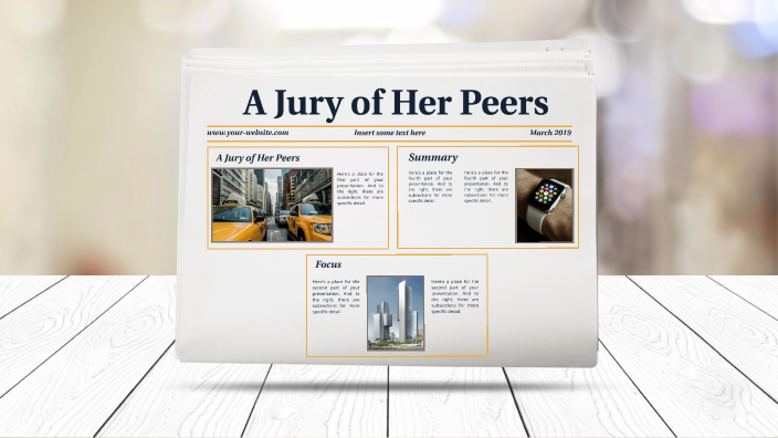 A Jury of Her Peers by Iana Madison on Prezi