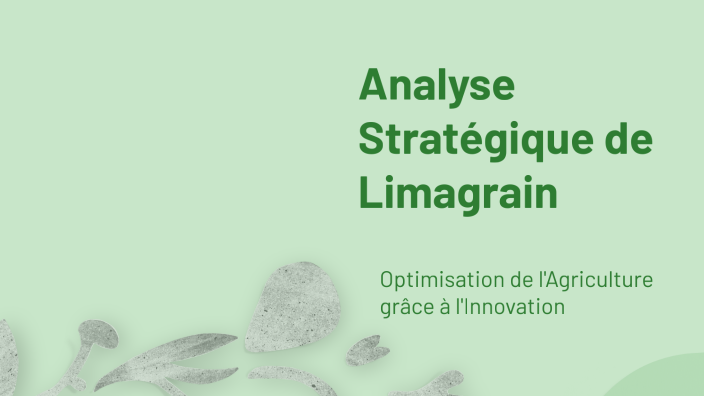 Analyse Stratégique de Limagrain by tristan Boulogne on Prezi