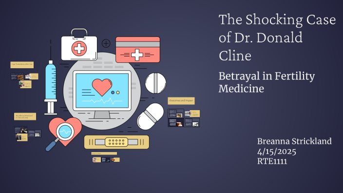 The Shocking Case of Dr. Donald Cline by Breanna Strickland on Prezi