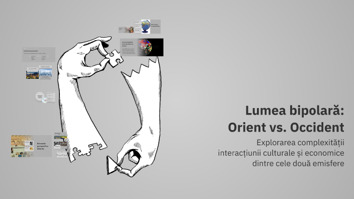 Lumea bipolară: Orient vs. Occident by Eghia Canuda 12 on Prezi