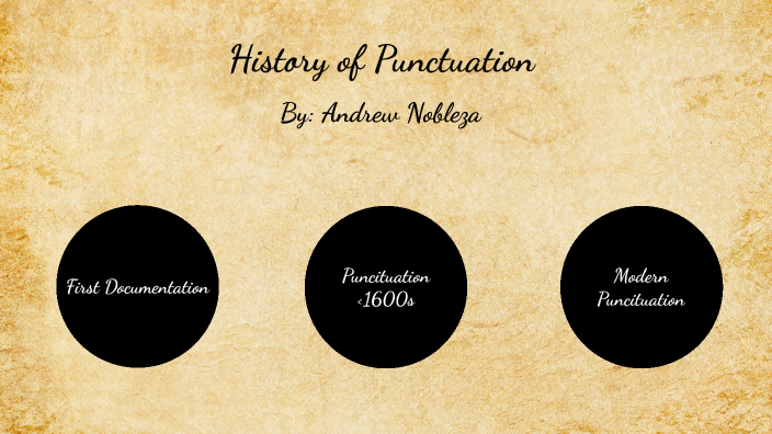 History of Punctuation by Andrew Nobleza on Prezi