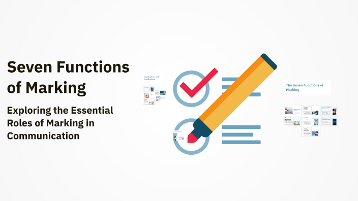 Seven Functions of Marking by David Veronica on Prezi