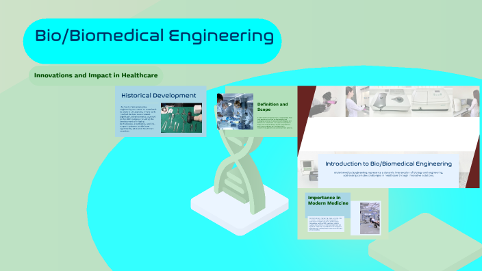 Innovations in Bio/Biomedical Engineering by Yacira Francis on Prezi