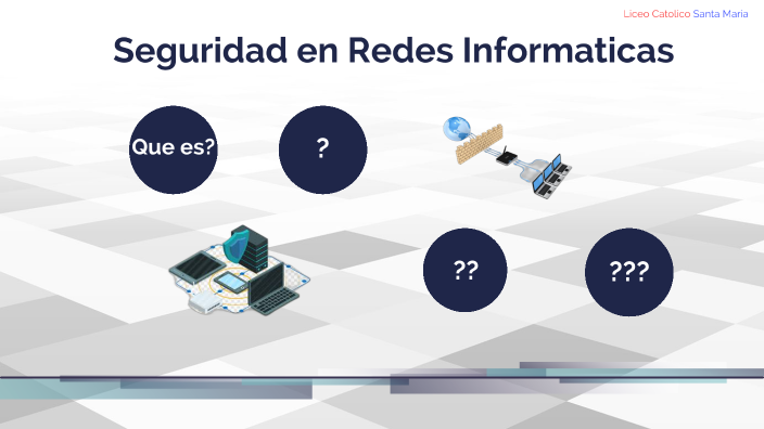 Seguridad en Redes Informaticas by Juan jose Antunez on Prezi