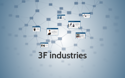 3F industries by Мөнхжаргал Батхуяг on Prezi