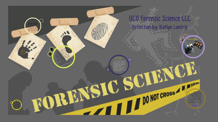 UCO Forensic Science LLC by Katlyn Lantrip on Prezi