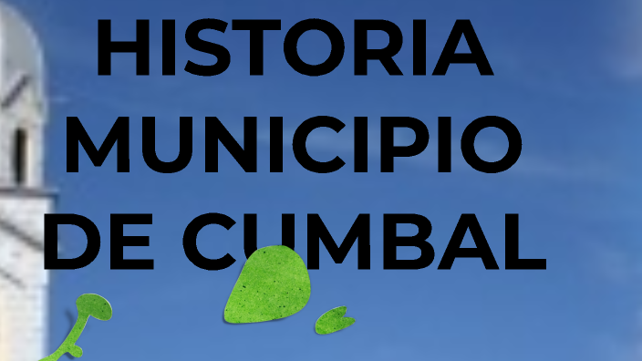 MUNICIPIO DE CUMBAL by Carolina Ramos on Prezi