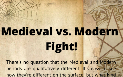 Medieval vs. Modern by Jason King on Prezi