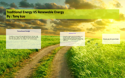 Traditional Energy VS Renewable Energy by 品維 郭 on Prezi