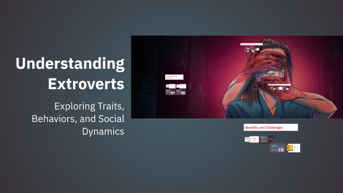 Understanding Extroverts by tilly johnson on Prezi