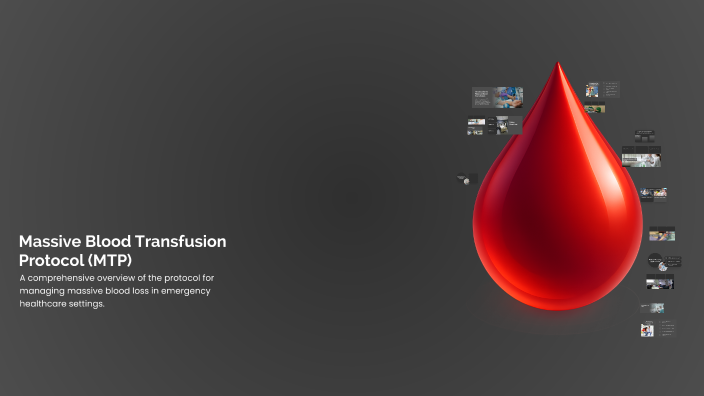 Massive Blood Transfusion Protocol (MTP) by JOU JOU on Prezi