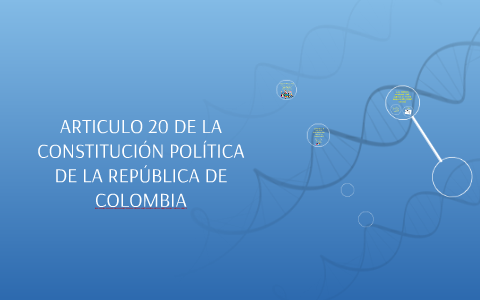 ARTICULO 20 DE LA CONSTITUCIÓN POLÍTICA DE LA REPÚBLICA DE C by Darling ...