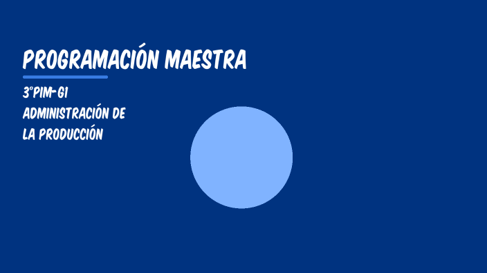 PROGRAMACIÓN MAESTRA by JOSE FRANCISCO ORTEGA DOMINGUEZ on Prezi