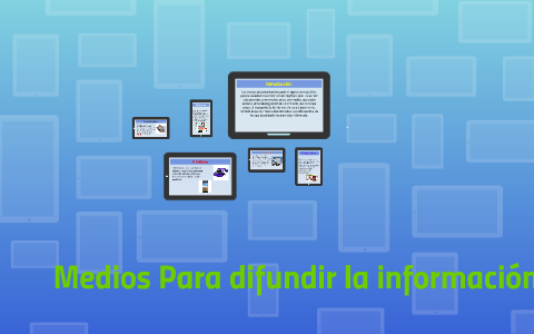 Medios Para difundir la información by Nathalia Ocampo on Prezi