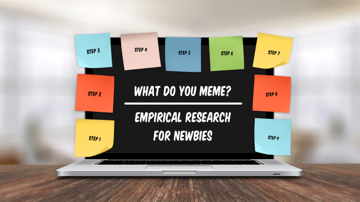 Meme Your Way to Empirical Research by Jeryk Dugay on Prezi