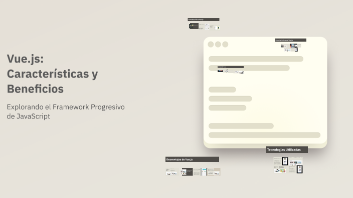 Vue.js: Características y Beneficios by ROGELIO HERNANDEZ VERA on Prezi