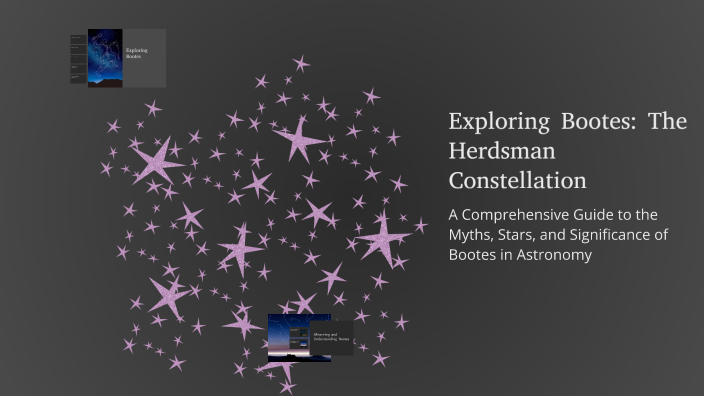 Exploring Bootes: The Herdsman Constellation by Tyler Smith on Prezi