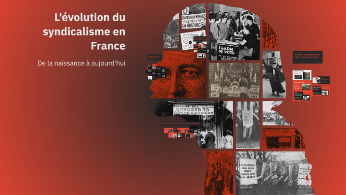 L'évolution du syndicalisme en France by Tania M.A on Prezi