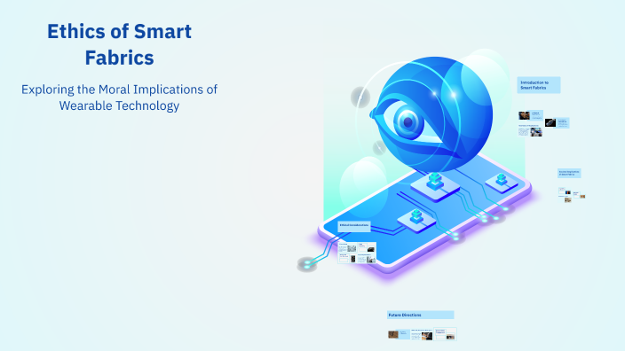 Ethics of Smart Fabrics by indiya agnew-crawford on Prezi