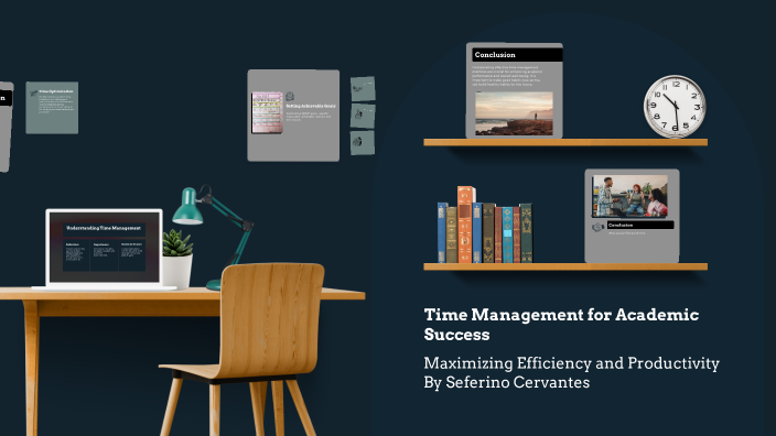 Time Management for Academic Success by Trey C on Prezi