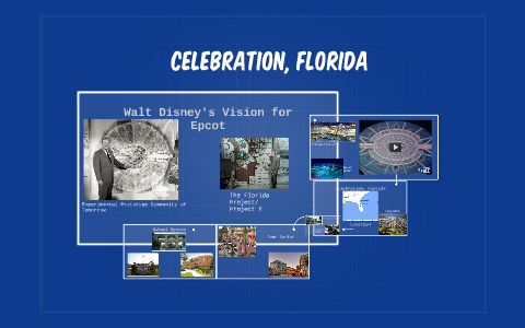 Walt Disney's Vision for Epcot by michaela froio on Prezi