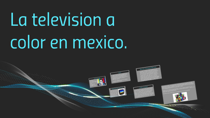 la television a color en mexico by Kevin Hernandez on Prezi