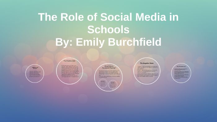 The Role of Social Media in Schools by Emily Burchfield on Prezi