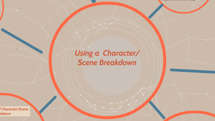 Using the Character/Scene Breakdown by Matthew Grevan on Prezi