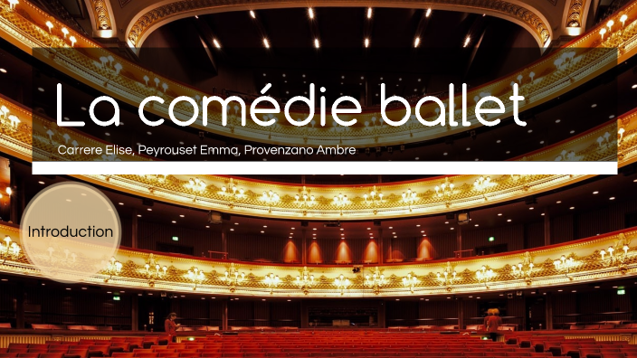 La comédie ballet by Ambre P on Prezi