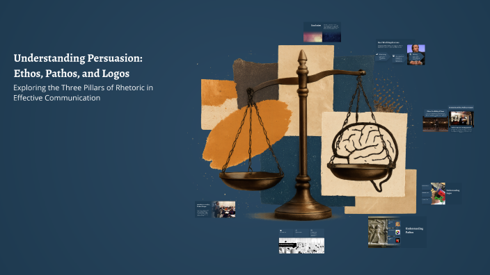 Understanding Persuasion: Ethos, Pathos, and Logos by aisyah d.n on Prezi