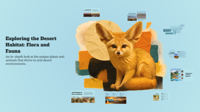 Exploring the Desert Habitat: Flora and Fauna by ashley rejon on Prezi