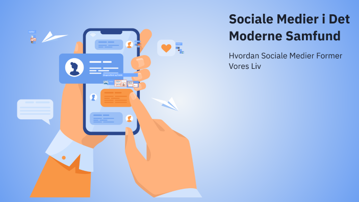 Sociale Medier i Det Moderne Samfund by Noah Dalsgaard on Prezi
