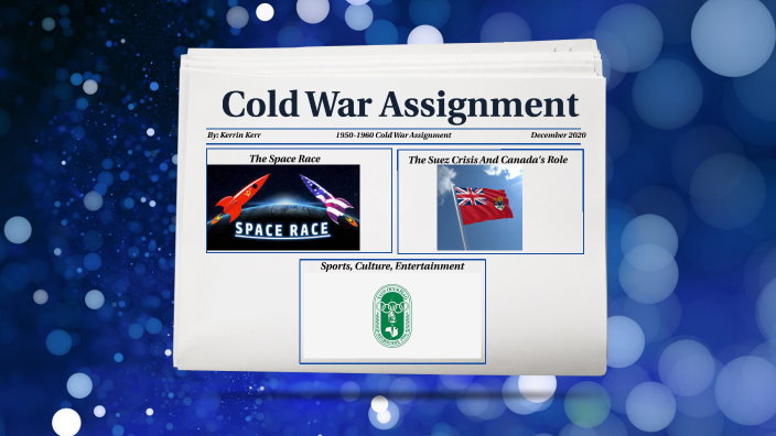 Cold War Assignment by Kerrin Kerr on Prezi