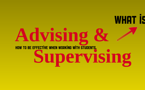 Advising & Supervising by Kathy Petras on Prezi