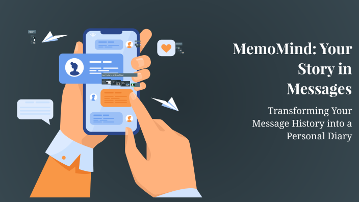 MemoMind: Your Story in Messages by Tomasz Bobowski on Prezi
