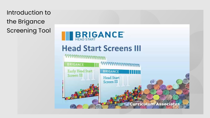 Brigance Head Start III Presentation by Dawn'a Doan on Prezi