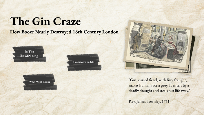 The Gin Craze by Emily Cirincione on Prezi